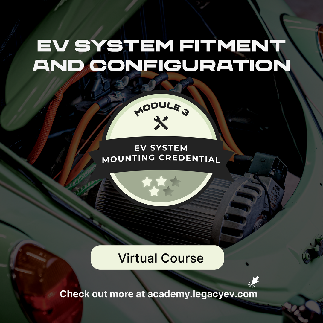 EV System Fitment and Configuration Online Course – Legacy EV
